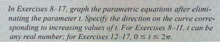Solved In Exercises 8-17, graph the parametric equations | Chegg.com