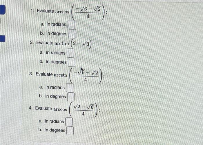 Solved 1. Evaluate arctan (-1): a. in radians b. in degrees | Chegg.com