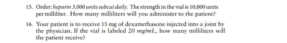 Solved 15. Order: heparin 3,000 units subcut daily. The | Chegg.com