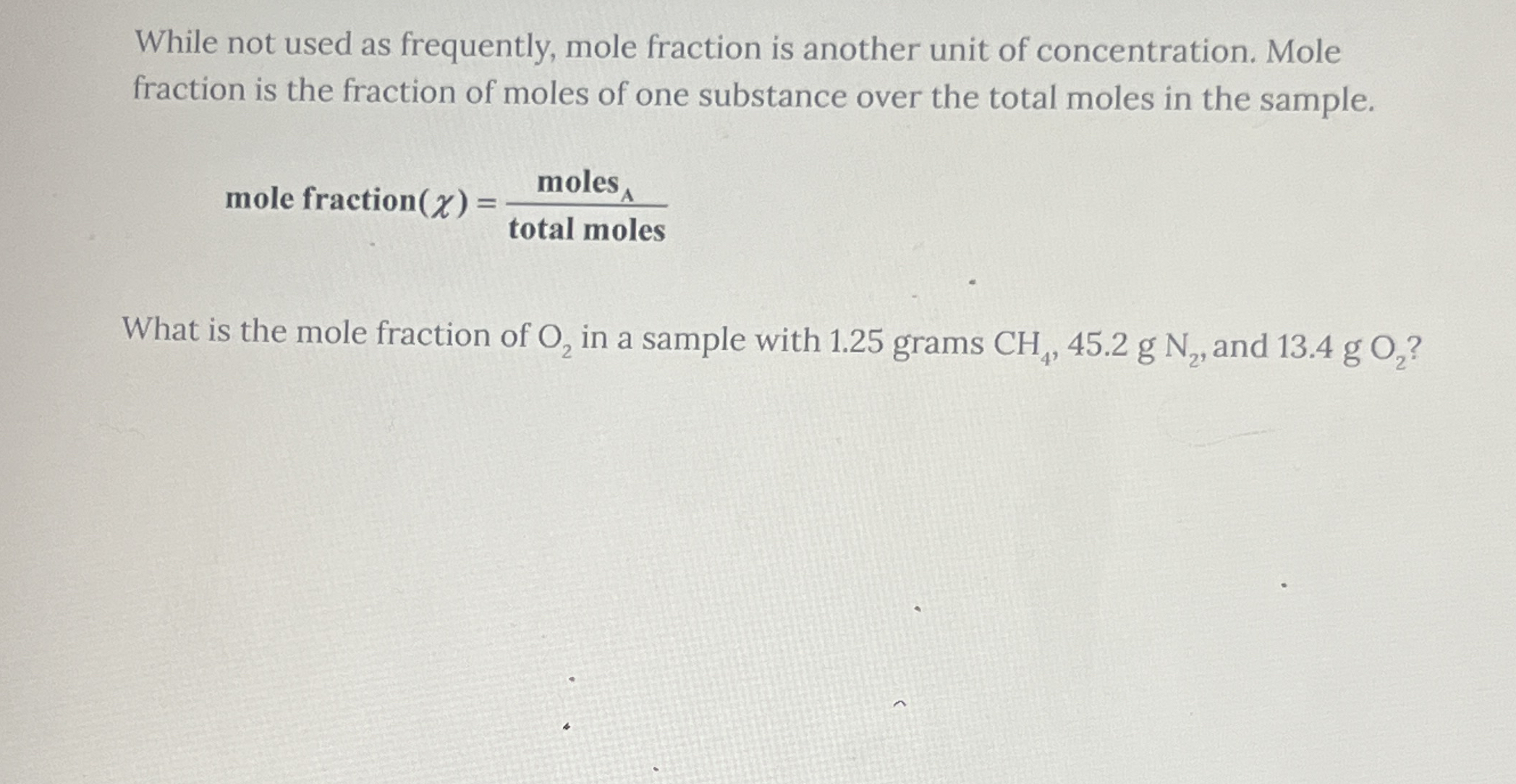 Solved While not used as frequently, mole fraction is | Chegg.com