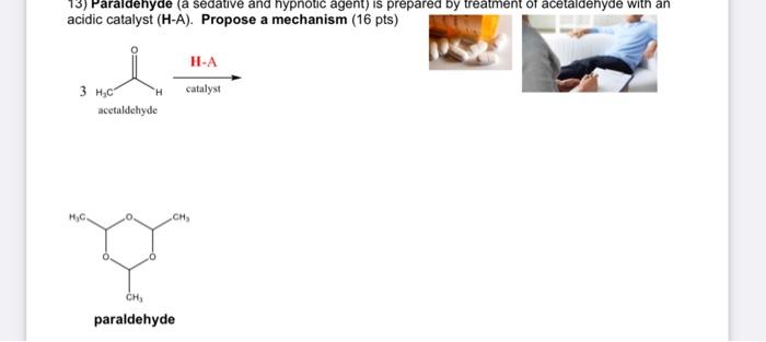 Solved Paraldehyde (a sedative and hypnotic agent) is | Chegg.com