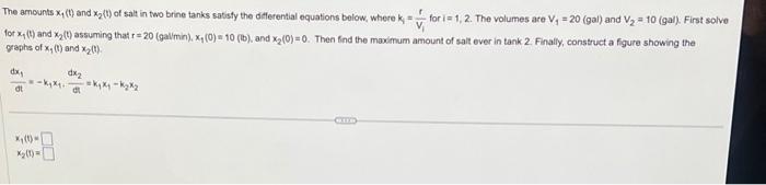 Solved The amounts x1(t) and x2(t) of salt in two brine | Chegg.com