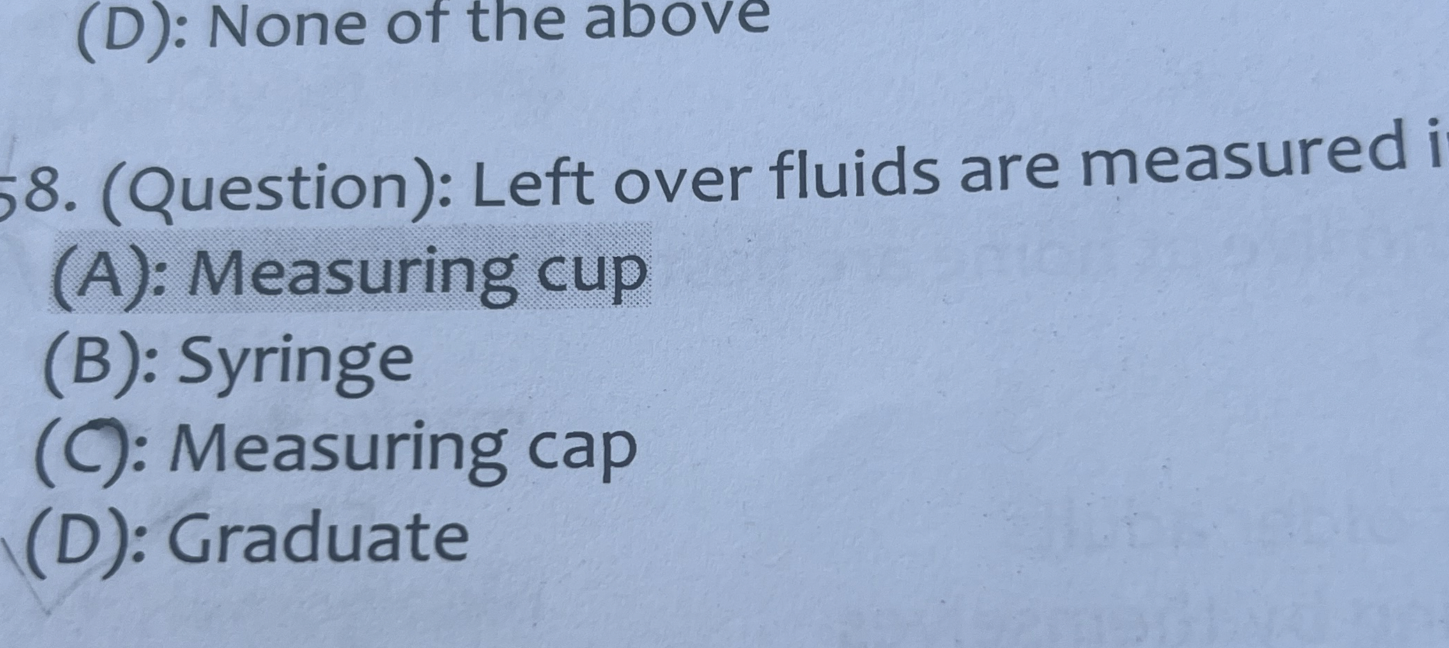 Solved (D): None of the above58. (Question): Left over | Chegg.com