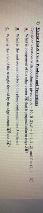 Solved 1) Vector Dot & Cross Products and Projections | Chegg.com