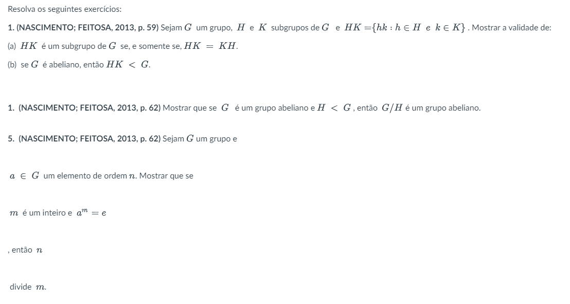 Solved 1)Sejam G ﻿um grupo, H ﻿e K ﻿subgrupos de G ﻿e e | Chegg.com