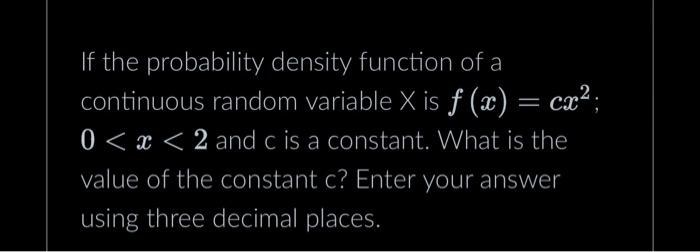 Solved If the probability density function of a continuous | Chegg.com