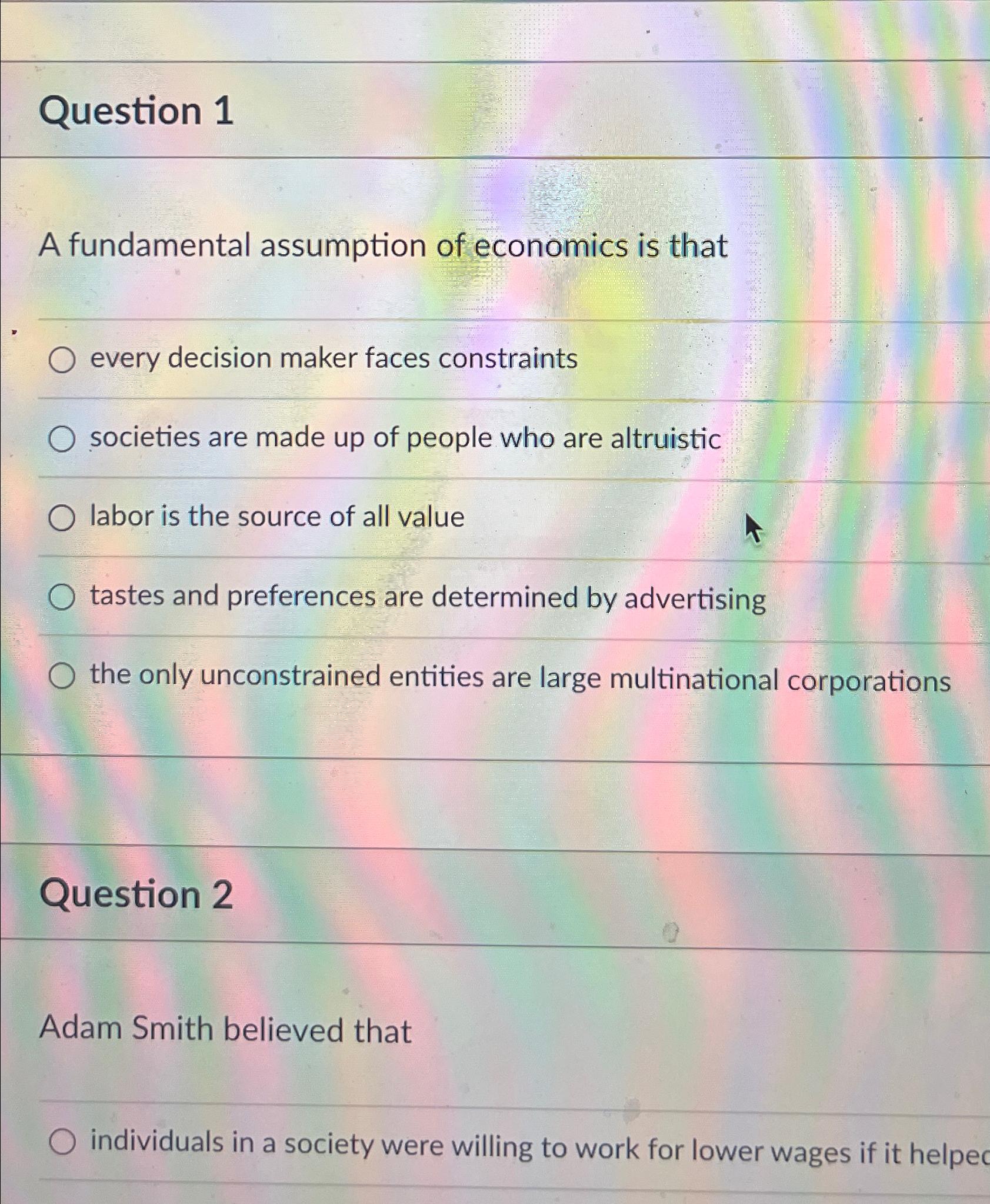Solved Question 1A fundamental assumption of economics is | Chegg.com
