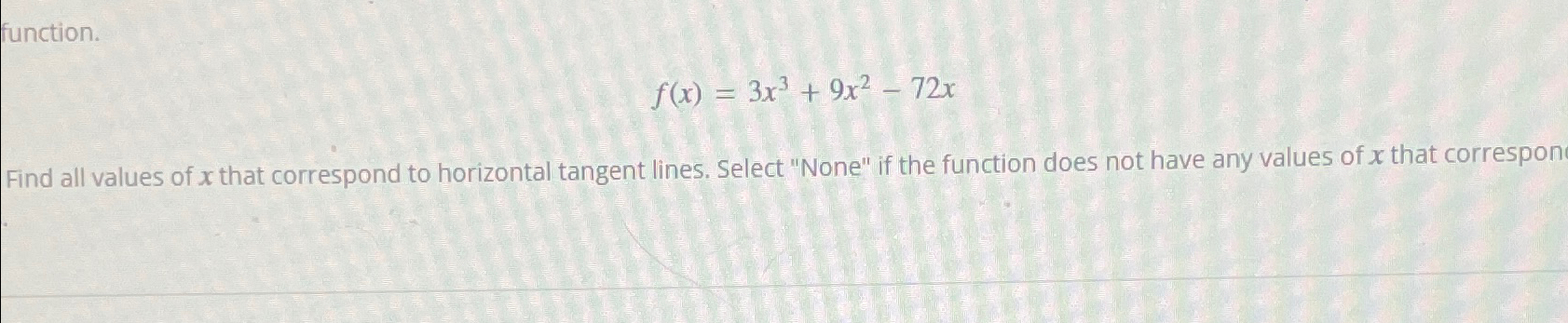 Solved function.f(x)=3x3+9x2-72xFind all values of x ﻿that | Chegg.com