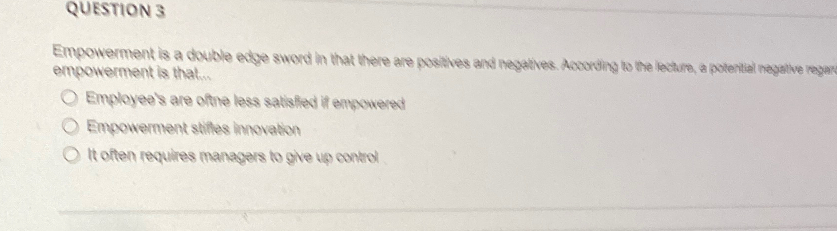 Solved QUESTION 3 ﻿empowerment is that ...Employegs are ofte | Chegg.com