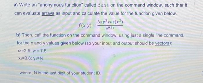Solved Q3. 25 points. Write a function file that returns the | Chegg.com