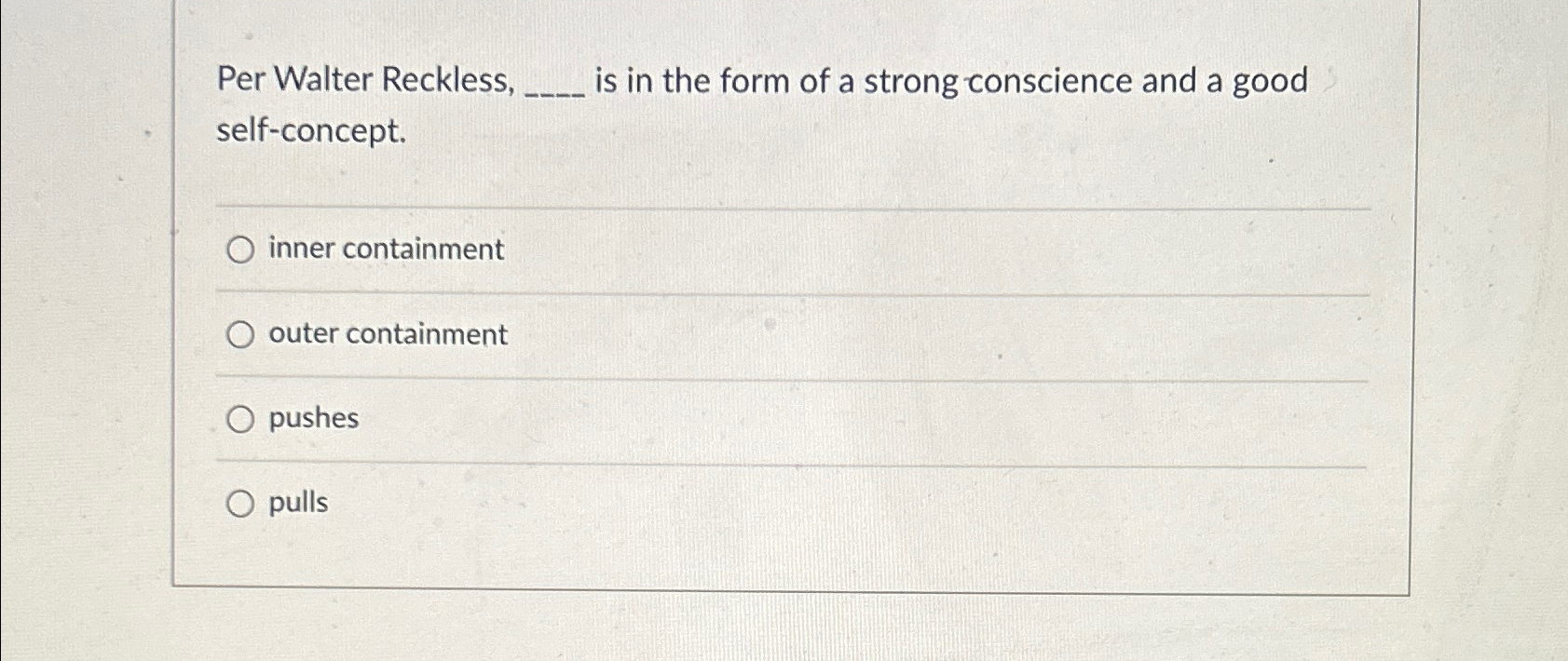 Solved Per Walter Reckless, is in the form of a strong | Chegg.com