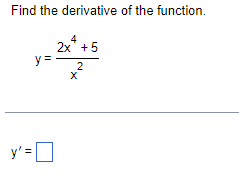 Solved Find the derivative of the function.y=2x4+5x2y'= | Chegg.com