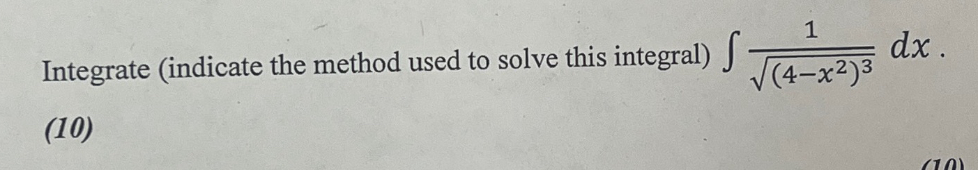 Solved Integrate (indicate the method used to solve this | Chegg.com