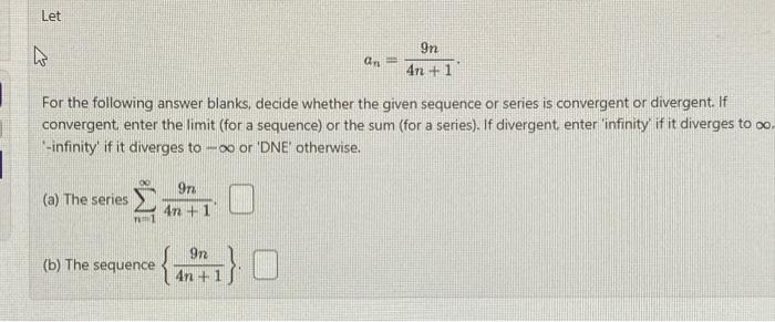 Solved an=4n+19n For the following answer blanks, decide | Chegg.com
