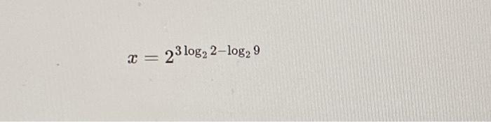 Solved x=23log22−log29Suppose that u=log(2) and v=log(5). | Chegg.com