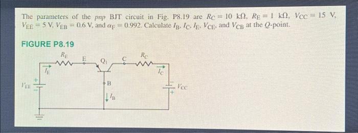 Solved The parameters of the prp BJT circuit in Fig. P8.19 | Chegg.com