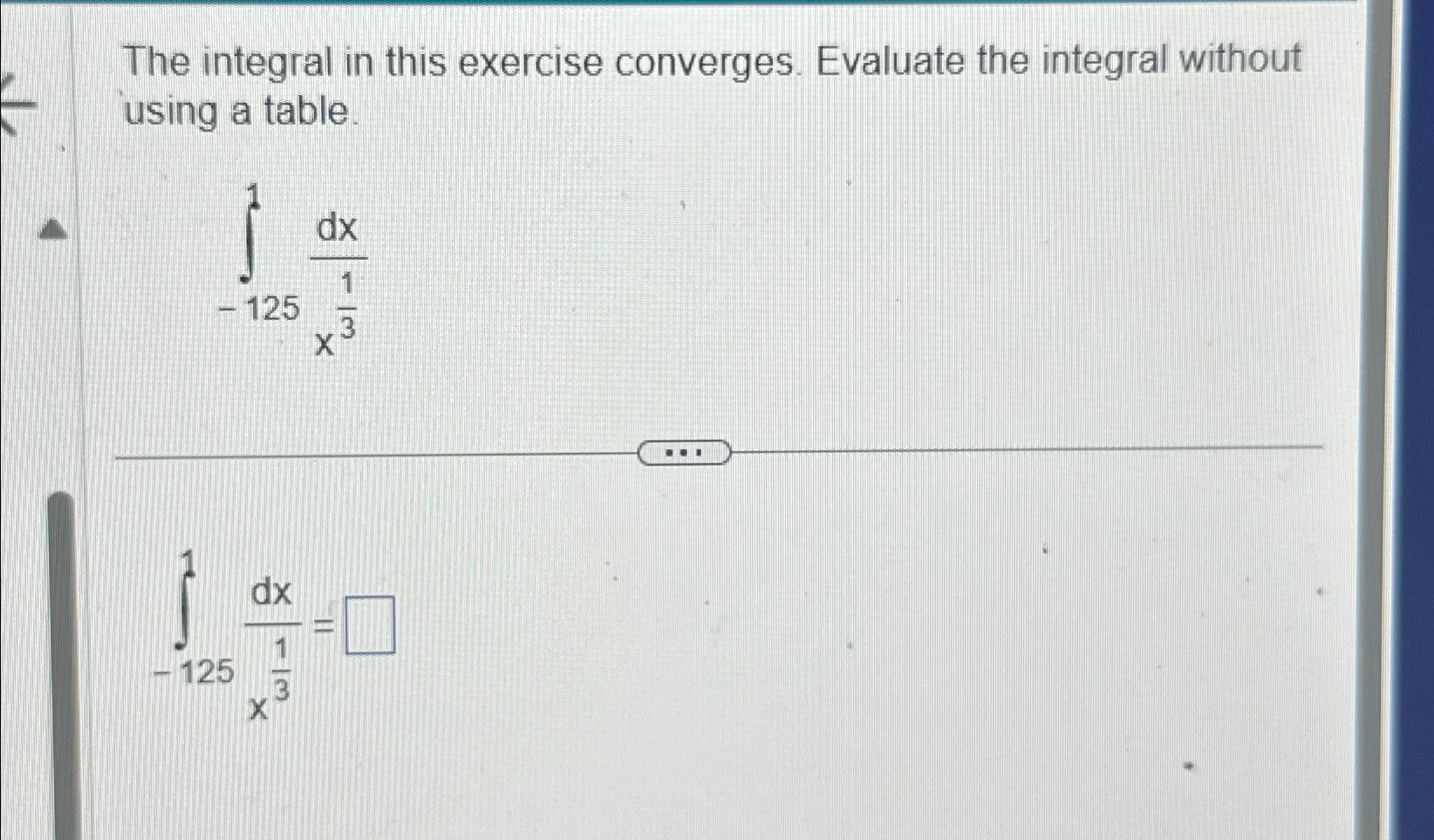Solved The integral in this exercise converges. Evaluate the | Chegg.com