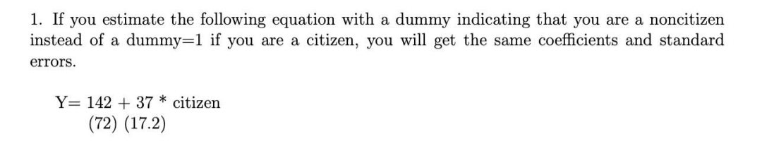 Solved If you estimate the following equation with a dummy | Chegg.com