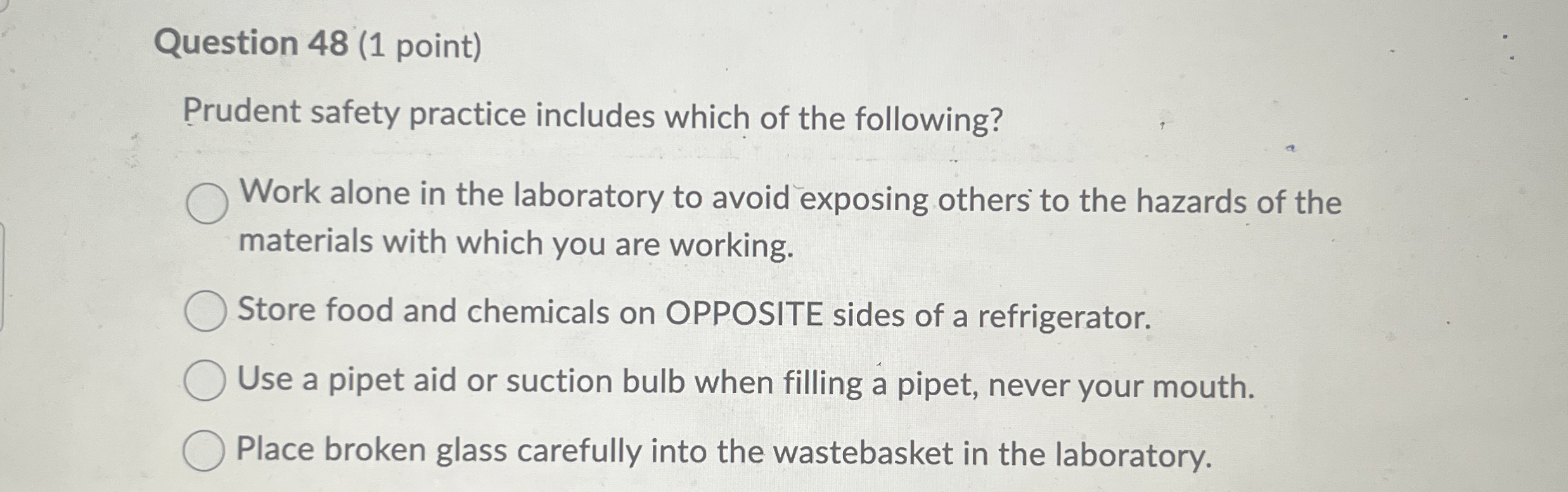 Solved Question 48 (1 ﻿point)Prudent safety practice | Chegg.com