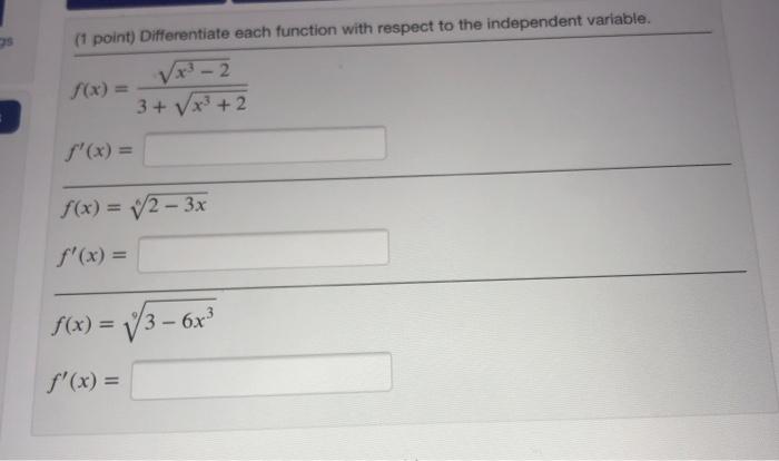 Solved (1 point) Differentiate each function with respect to | Chegg.com