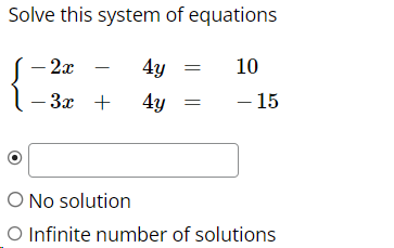 Solved Solve this system of equations-2x-4y=10-3x+4y=-15No | Chegg.com