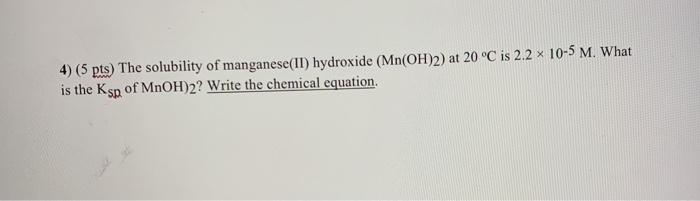 Solved 4) (5 pts) The solubility of manganese(II) hydroxide | Chegg.com