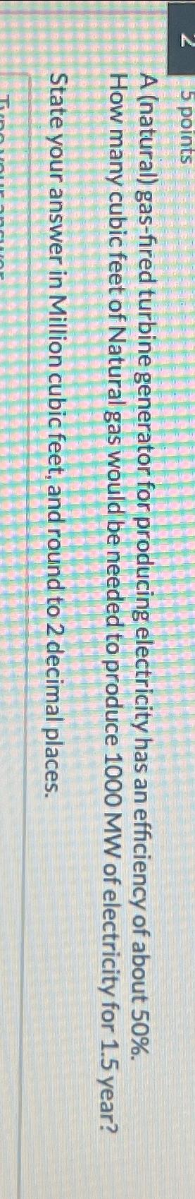 Solved A (natural) ﻿gas-fired turbine generator for | Chegg.com