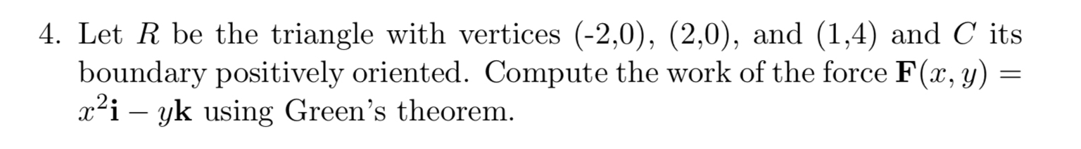 Solved Let R ﻿be the triangle with vertices (-2,0),(2,0), | Chegg.com