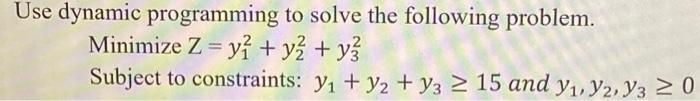 Solved Use dynamic programming to solve the following | Chegg.com