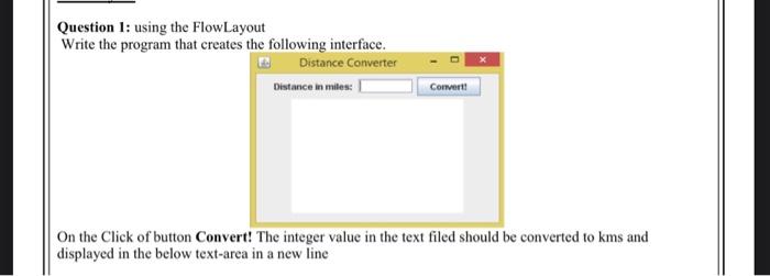 Solved Question 1: using the FlowLayout Write the program | Chegg.com
