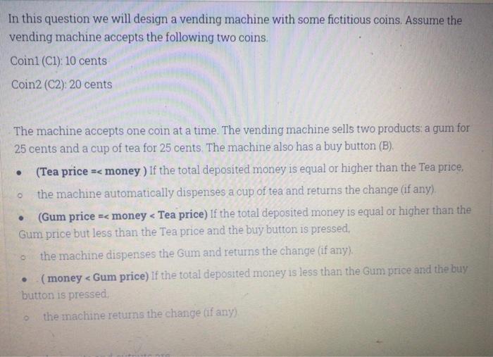 Solved In this question we will design a vending machine | Chegg.com