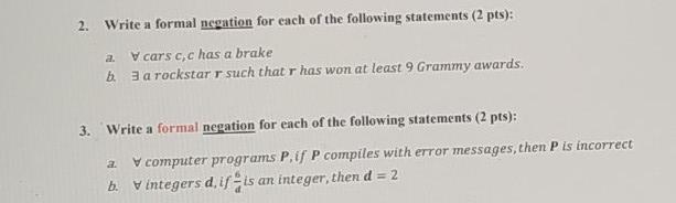 Solved 2. Write a formal negation for each of the following | Chegg.com