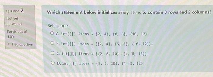 Solved Question 2 Which Statement Below Initializes Array