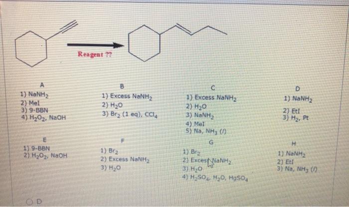 Solved Reagent ?? 1) NaNH2 2) Mel 3) 9-BBN 4) H4O2, NaOH B | Chegg.com