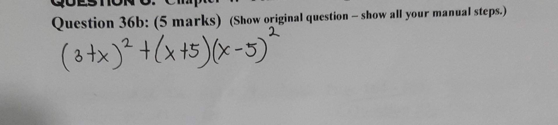 Solved Question 36b: (5 marks) (Show original question - | Chegg.com
