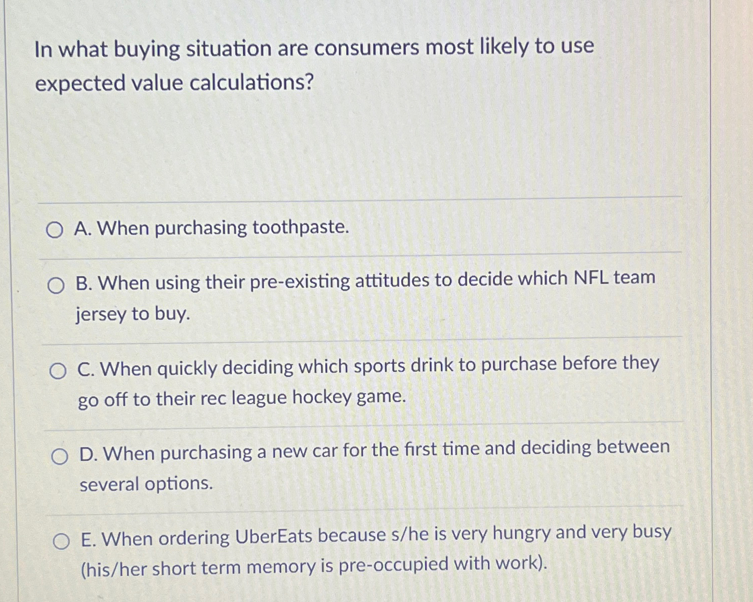 Solved In what buying situation are consumers most likely to | Chegg.com