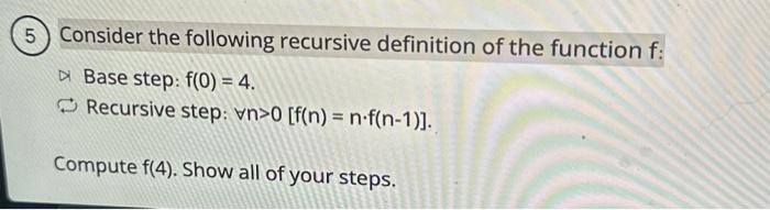 Solved 5) Consider the following recursive definition of the | Chegg.com