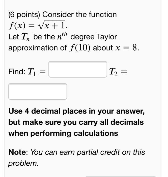 Solved (6 points) Consider the function f(x) = x + 1. Let Tn | Chegg.com