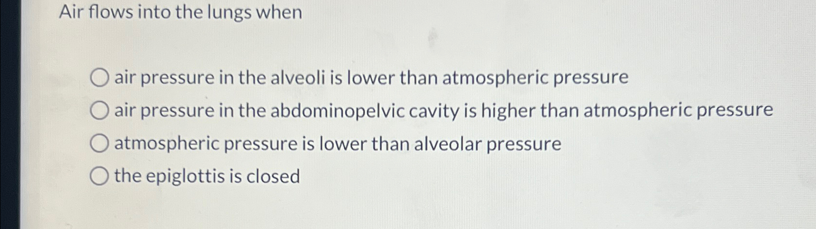 Solved Air flows into the lungs whenair pressure in the | Chegg.com