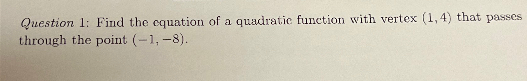 Solved Question 1: Find the equation of a quadratic function | Chegg.com