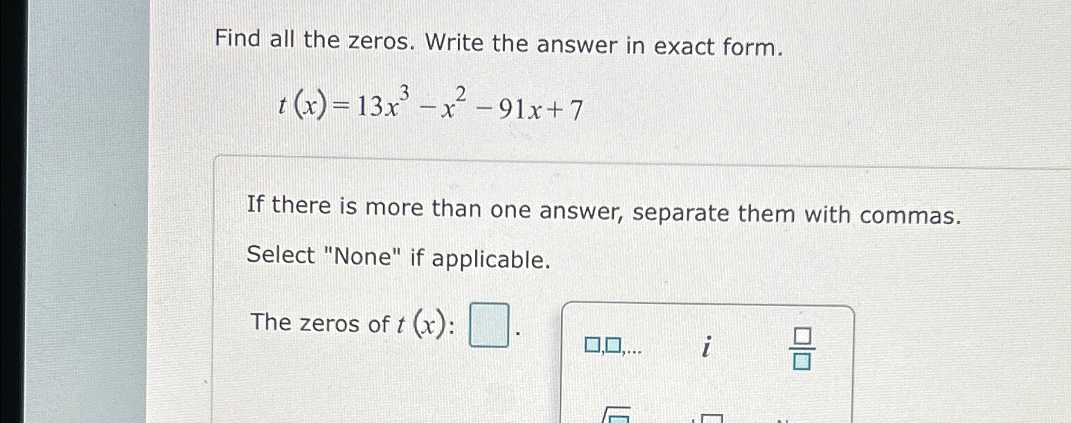 Solved Find all the zeros. Write the answer in exact | Chegg.com
