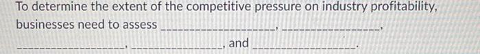 Solved To determine the extent of the competitive pressure | Chegg.com