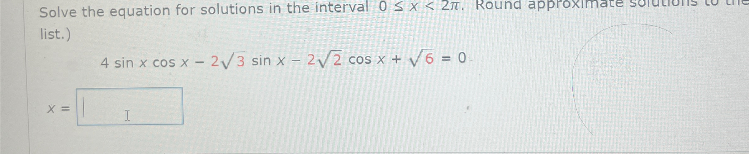 Solved Solve the equation for solutions in the interval | Chegg.com