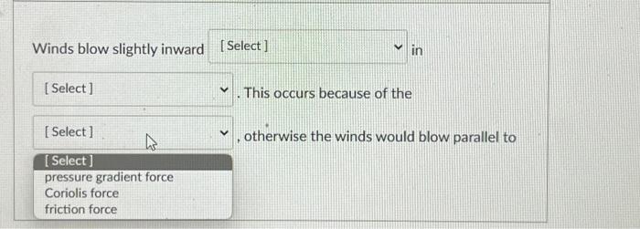 Solved Winds blow slightly inward in the isobars. [Select] | Chegg.com