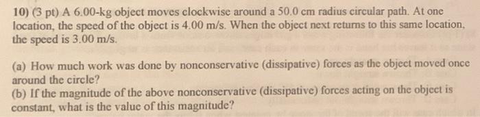 Solved 10) (3 pt) A 6.00-kg object moves clockwise around a | Chegg.com