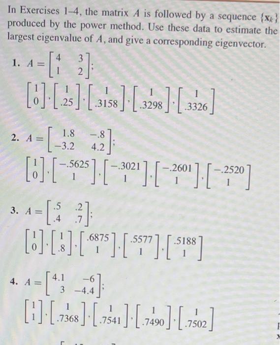 Solved In Exercises 1-4, the matrix A is followed by a | Chegg.com