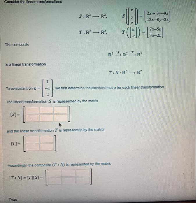 Solved Consider the linear transformations S:R3 R2, 2x + | Chegg.com