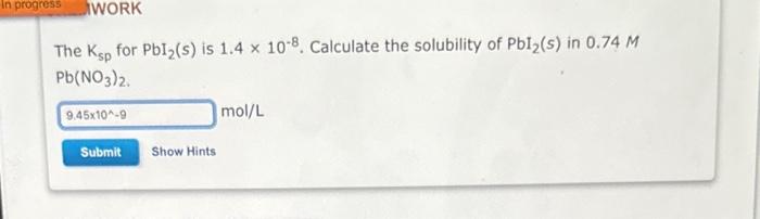 Solved The Ksp for PbI2( s) is 1.4×10−8. Calculate the | Chegg.com
