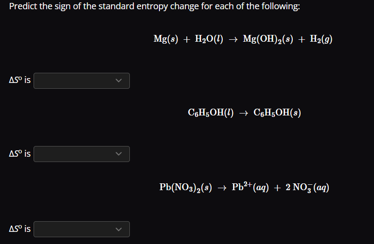 Solved Predict the sign of ﻿the standard entropy change for | Chegg.com