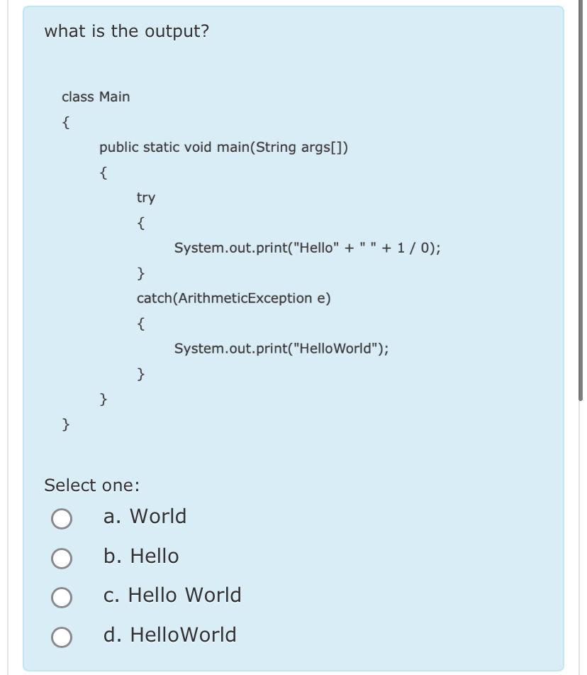 Solved what is the output?Select onea. Worldb. Helloc. Hello | Chegg.com
